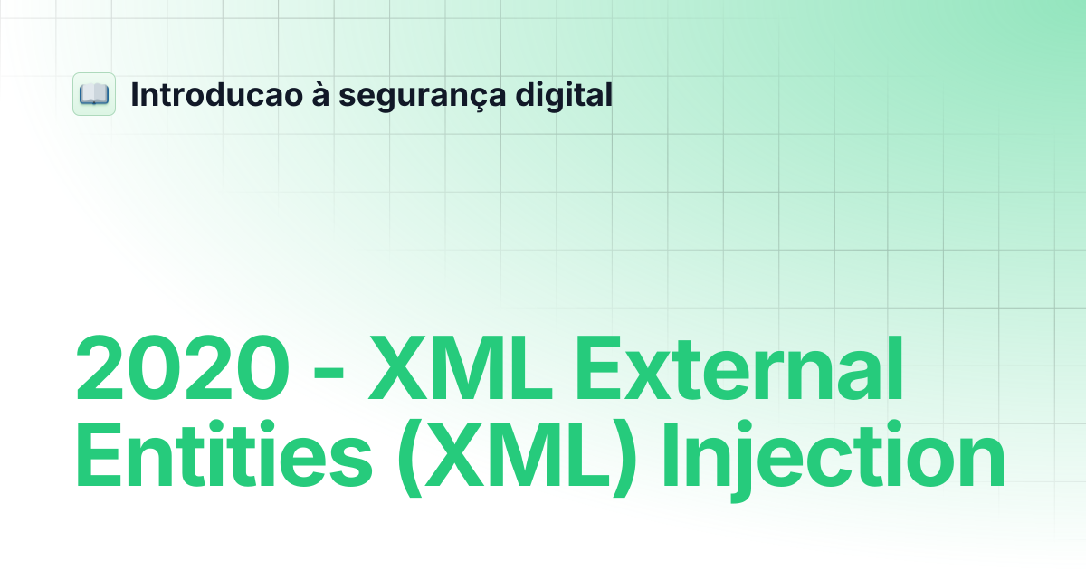 2020 - XML External Entities (XML) Injection | Introducao à segurança ...