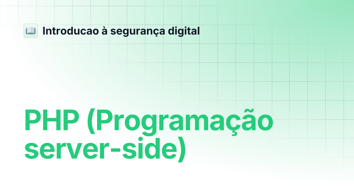PHP (Programação server-side) | Introducao à segurança digital