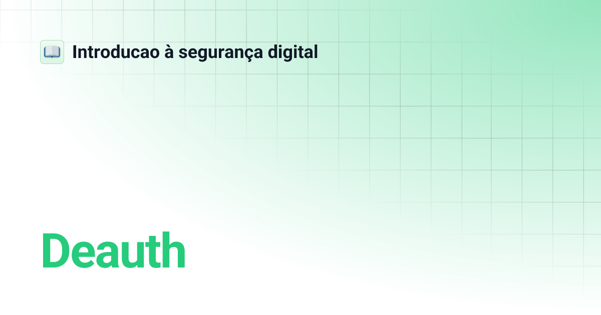 Deauth | Introducao à segurança digital